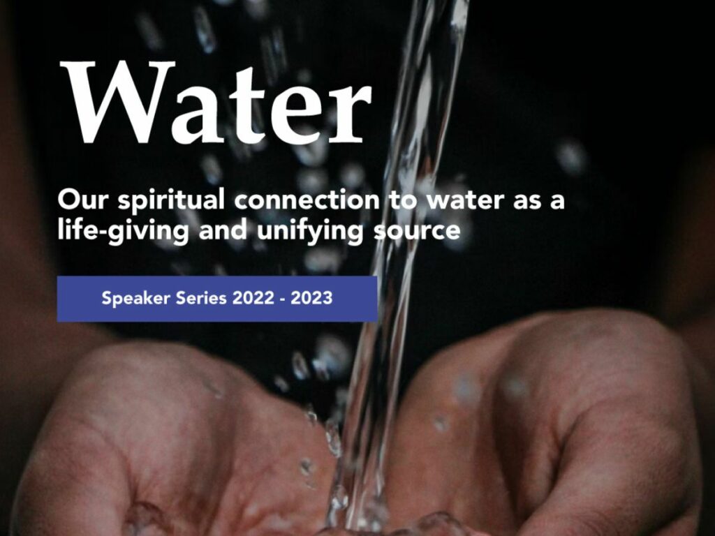 Our spiritual connection to water as a life-giving and unifying source ...